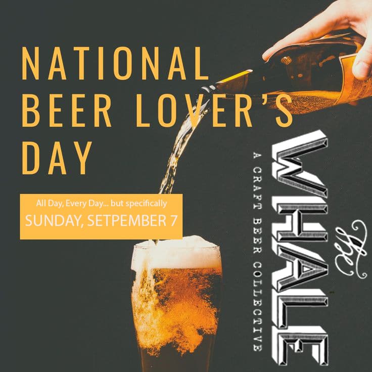 National Beer Lover's Day :: The Whale :: A Craft Beer Collective